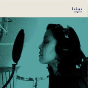 megumi (ボーカル）アルバム”Indigo”発売記念ツアー | Live music bar SOUND M'S - サウンドエムズ